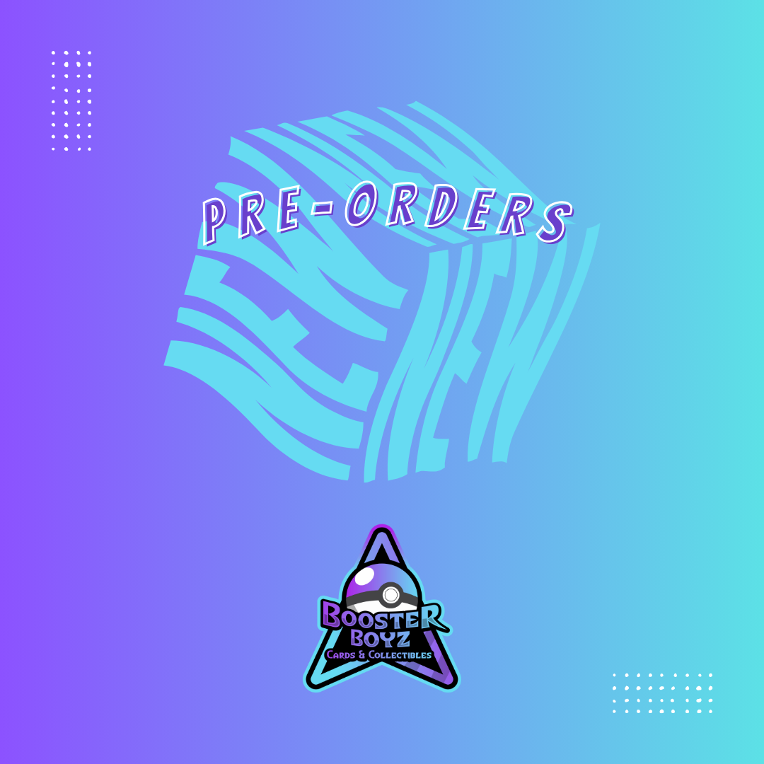 Pre-Orders – Page 2 – Booster Boyz